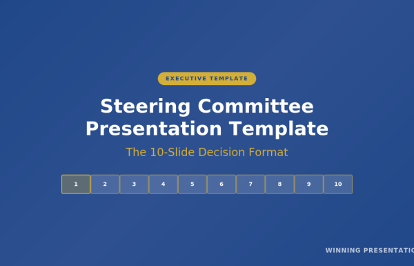 Steering Committee Presentation Template: 10 Slides That Get Approvals